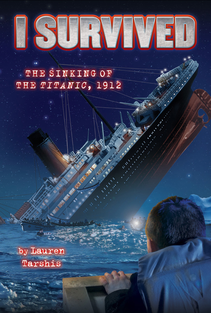 I Survived 1 I Survived The Sinking Of The Titanic 1912 Scholastic I Survived 1 I Survived The Sinking Of The Titanic 1912 Scholastic